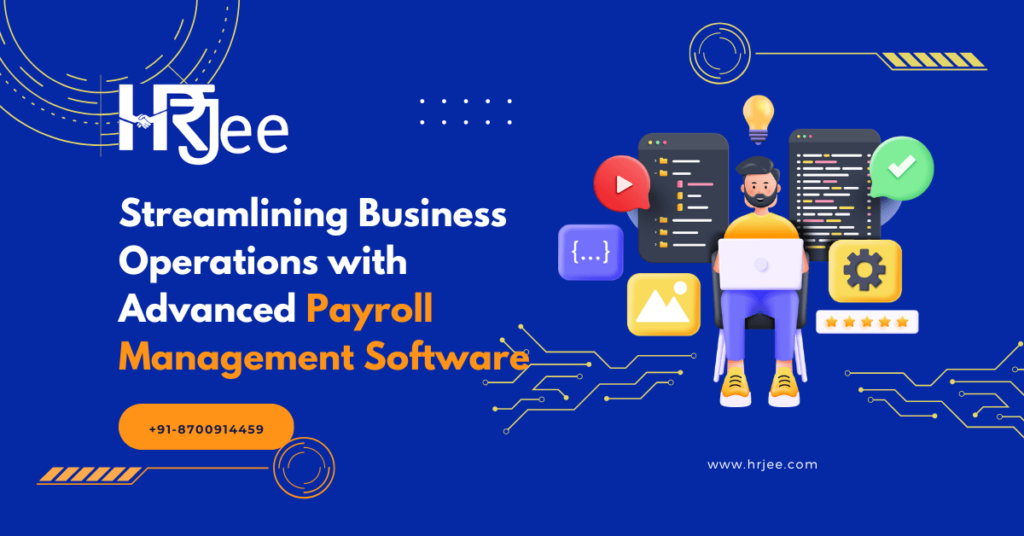 Streamlining Business Operations with Advanced Payroll Management Software